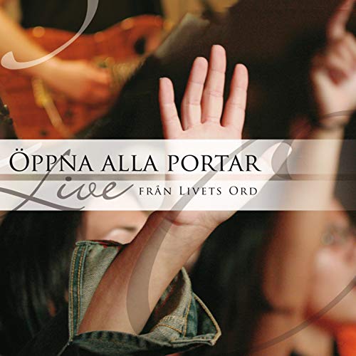 Amazon.com: Öppna Alla Portar (Live) : Livets Ord Worship: Digital Music