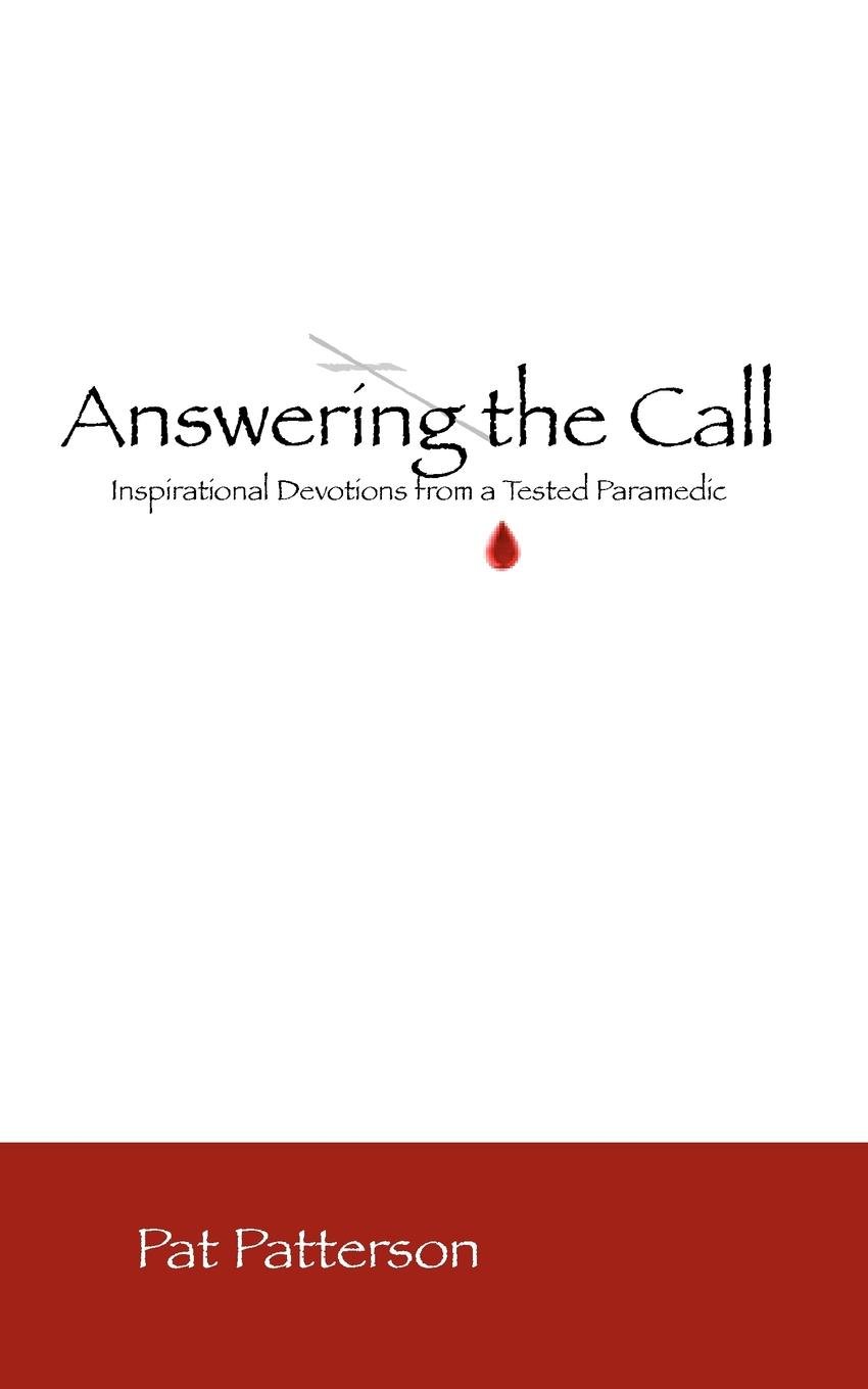 Answering the Call - A Daily Devotional for Paramedics and First ...