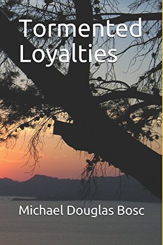 Tormented Loyalties (Jason Watson): Bosc, Michael Douglas, Biswell ...