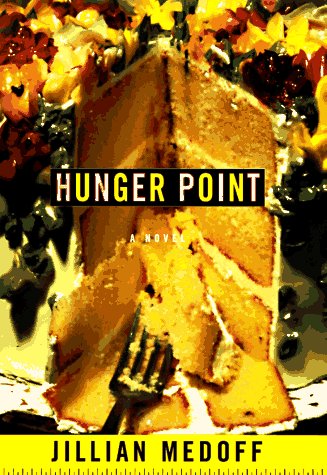 Hunger Point: A Novel: Medoff, Jillian: 9780060391898: Amazon.com: Books