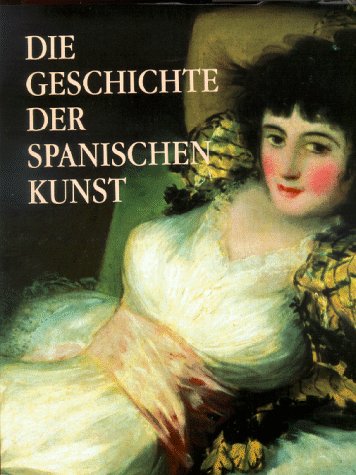 Die Geschichte der spanischen Kunst : Barral, I Altet Xavier: Amazon.de ...