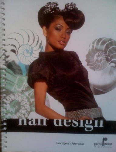 Hair Design: A Designer's Approach (Seeing and Thinking As a Designer ...