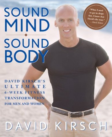 David Krisch: Sound Mind, Sound Body - David Kirsch´s Ultimate 6-Week ...