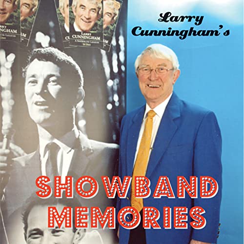Play Showband Memories by Larry Cunningham on Amazon Music