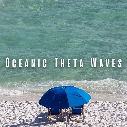 Oceanic Theta Waves: Binaural Beats for Deep Relaxation by Beach Wave ...