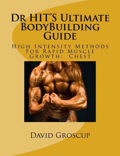 Dr HIT'S Ultimate BodyBuilding Guide High Intensity Methods For Rapid ...