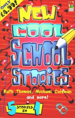 New Cool School Stories: Thomas, Ruth, Coleman, Michael: 9780099411215 ...