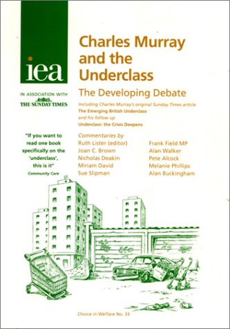Charles Murray and the Underclass : The Developing Debate: Murray ...