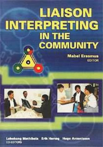 Liaison Interpreting in the Community: Erasmus, Mabel: 9780627024481 ...