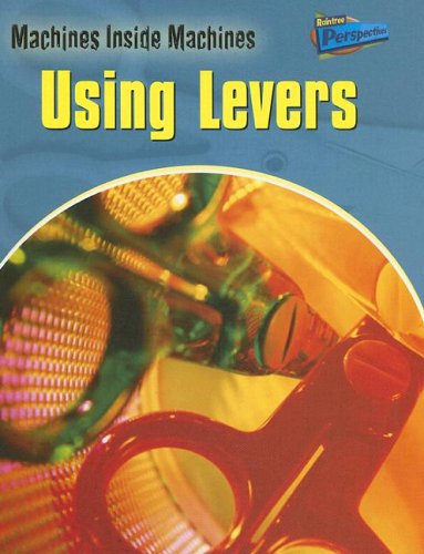 Using Levers (Raintree Perspectives): Sadler, Wendy: Amazon.com: Books