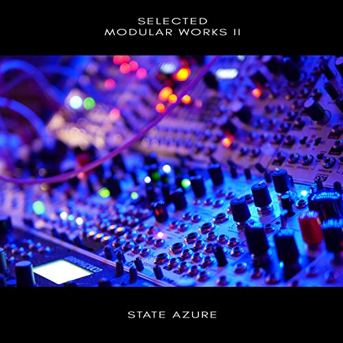 Amazon.com: Selected Modular Works II : State Azure: Digital Music