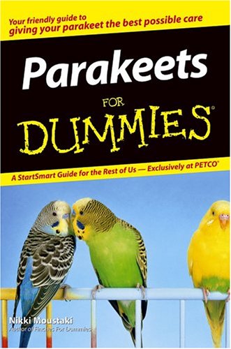 Parakeets for Dummies: Moustaki, Nikki: 9780764574436: Amazon.com: Books