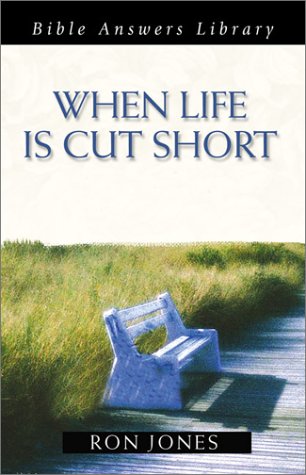 When Life Is Cut Short: Jones, Ron: 9781586605568: Amazon.com: Books