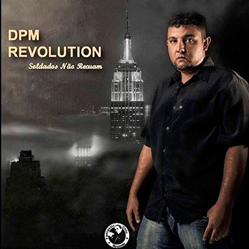 Play Soldados Não Recuam by Dpm Revolution on Amazon Music