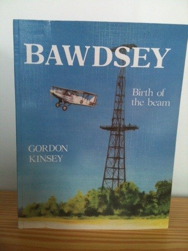 Bawdsey Birth of the Beam: The History of R.A.F. Stations Bawdsey and ...
