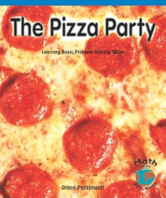Pizza Party (Math for the Real World): Pezzimenti, Grace: 9780823974429 ...