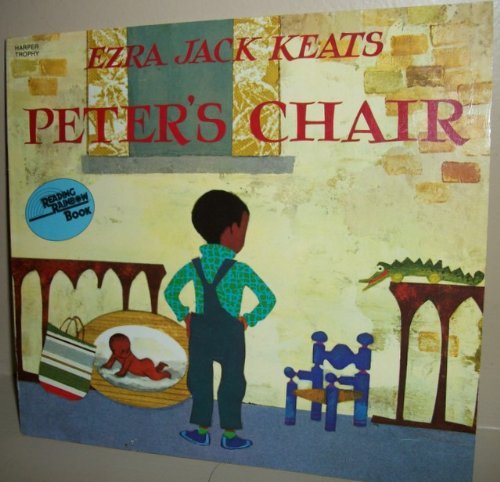 Peter's Chair By Ezra Jack Keats ( Reading Rainbow Book): Ezra Jack ...