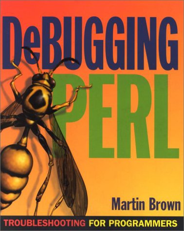 Debugging Perl: Troubleshooting for Programmers: Brown, Martin C.: Amazon.com: Books