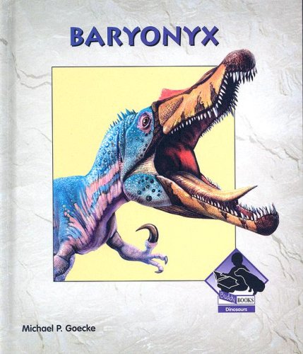 Baryonyx (Dinosaurs): Goecke, Michael P.: 9781599286945: Amazon.com: Books