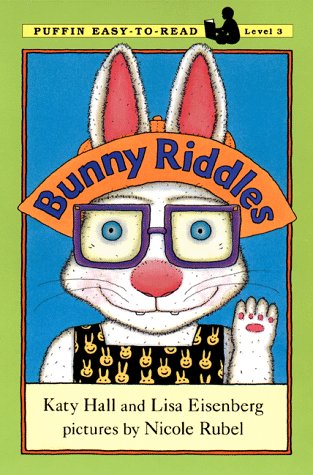 Bunny Riddles (Easy-to-Read, Puffin): Eisenberg, Lisa, Hall, Katy ...