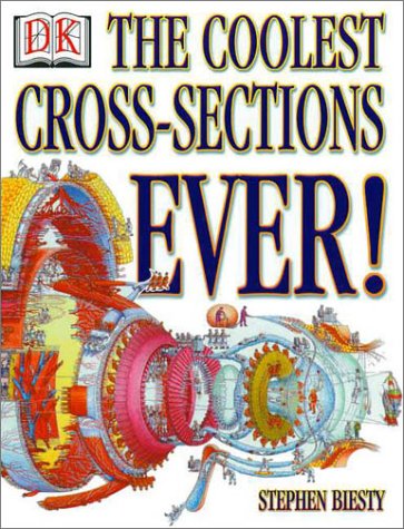 The Coolest Cross-Sections Ever!: Platt, Richard, Biesty, Stephen ...