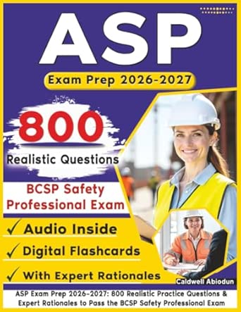 ASP Exam Prep 2026–2027: 800 Realistic Practice Questions & Expert ...