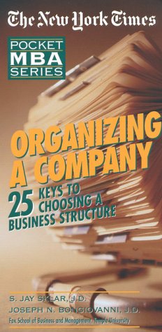 The New York Times Organizing a Company: 25 Keys to Choosing a Business ...