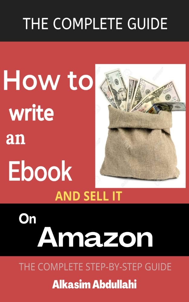 Amazon.com: THE COMPLETE GUIDE; How to Write an Ebook and Sell it on ...