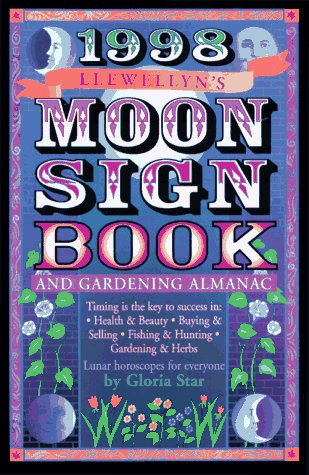 1998 Moon Sign Book: and Gardening Almanac (Annuals - Moon Sign Book ...