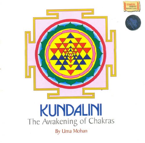 Uma Mohan - Kundalini: The Awakening of Chakras (Audio CD, with Booklet ...