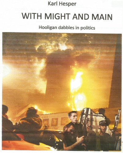 Amazon.co.jp: WITH MIGHT AND MAIN: Hooligans dabble in Politics ...