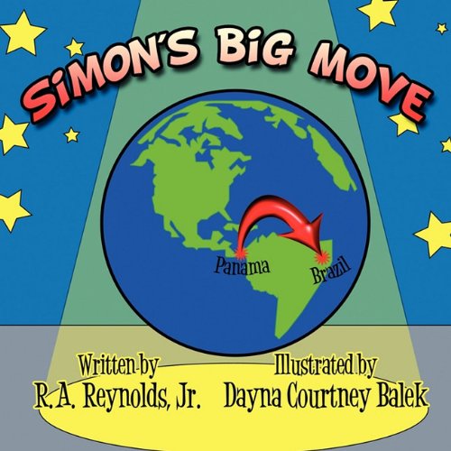 Amazon.com: Simon's Big Move: 9781606726761: Reynolds, R. A., Jr ...