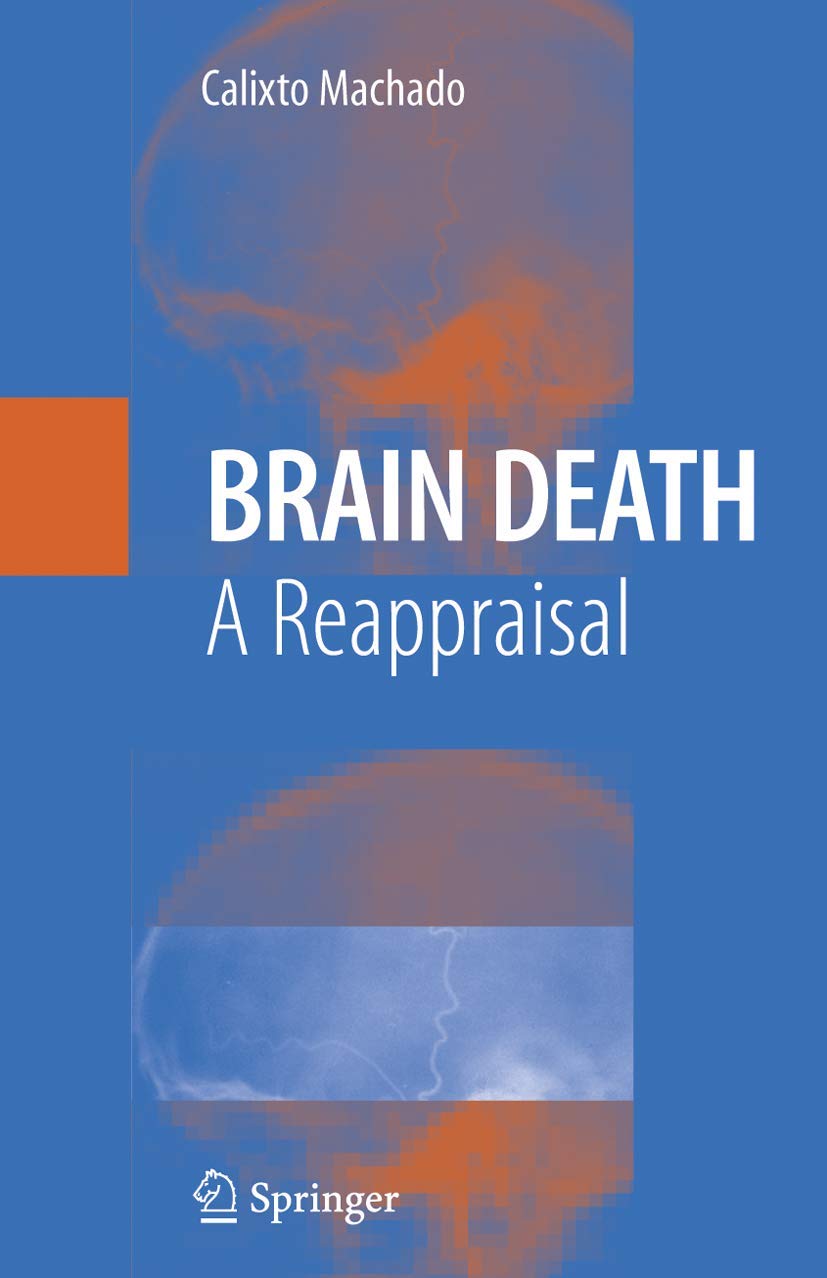 Brain Death: A Reappraisal: 9780387389752: Medicine & Health Science ...