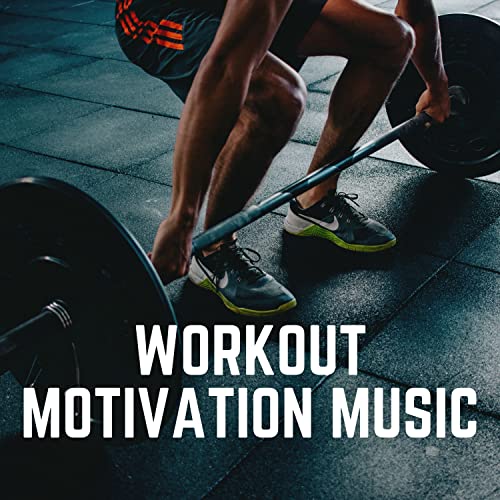Workout Motivation Music by Workout Music, Work Out Music & Workout ...