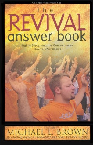 The Revival Answer Book: Michael L. Brown: 9780830726417: Amazon.com: Books
