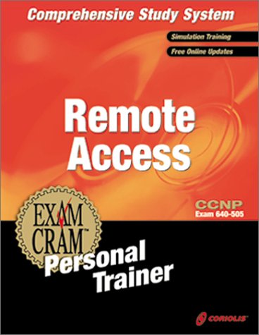 CCNP Remote Access Exam Cram Personal Trainer (Exam: 640-505): 9781588800213: Computer Science ...