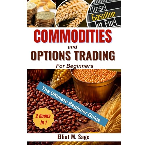 Amazon.com: Commodities and Options Trading for Beginners: Step-by-Step ...