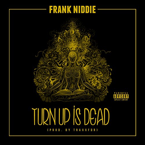 Turn Up Is Dead - Single von Frank Niddie auf Amazon Music Unlimited