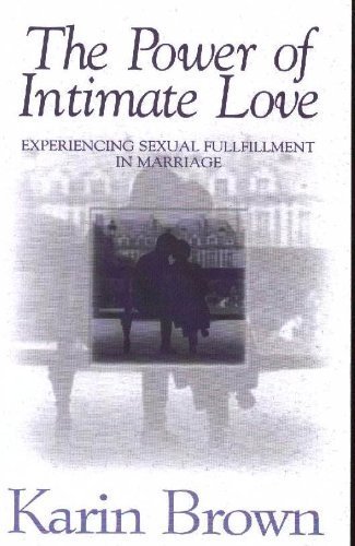 Amazon.com: The Power of Intimate Love: 9781577940074: Brown, Karin: Books