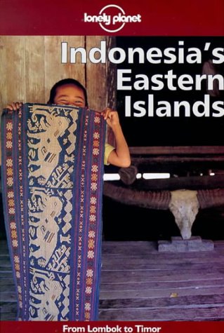 Lonely Planet Indonesia's Eastern Islands: Turner, Peter: 9780864425034 ...