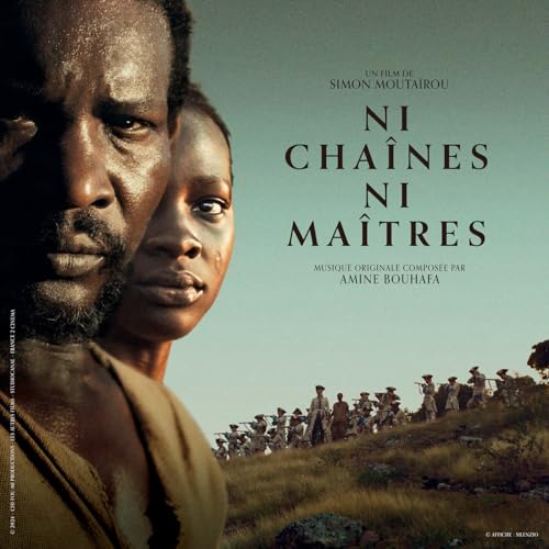 Play Ni Chaînes Ni Maîtres (Bande originale du film) by Amine Bouhafa ...