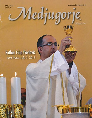 Medjugorje Magazine : Medjugorje ... The Story Begins; Father Filip ...