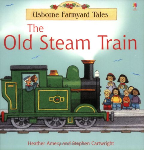 Old Steam Train: Heather Amery, Stephen Cartwright: 9780746062012 ...