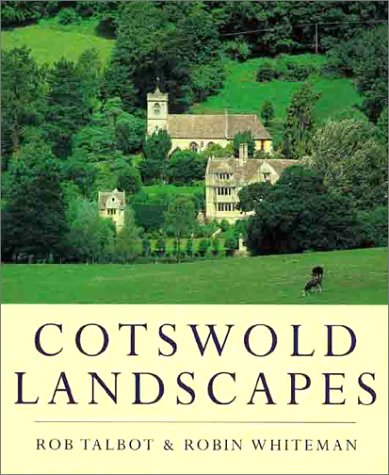 Cotswold Landscapes: Whiteman, Robin, Talbot, Rob: 9781841880600 ...