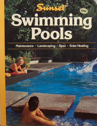 Swimming Pools: Sunset Editors: 9780376016089: Amazon.com: Books