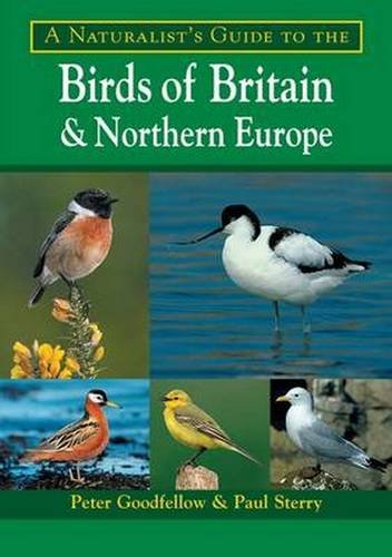 A Naturalist's Guide to the Birds of Britain & Northern Europe ...