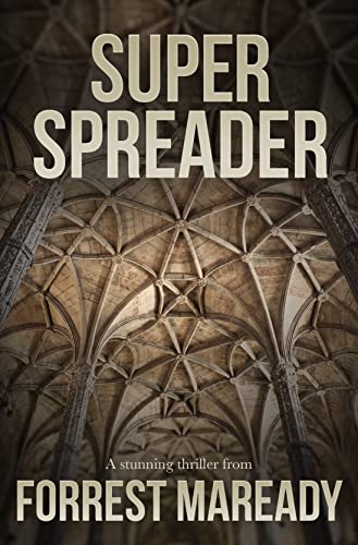 Super Spreader: A Novel - Kindle edition by Maready, Forrest. Mystery ...