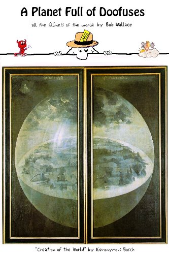 A Planet Full of Doofuses eBook : Wallace, Bob: Amazon.in: Kindle Store