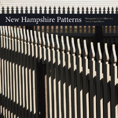 New Hampshire Patterns: Hebert, Ernest, Fox, Jon Gilbert: 9781584655251 ...