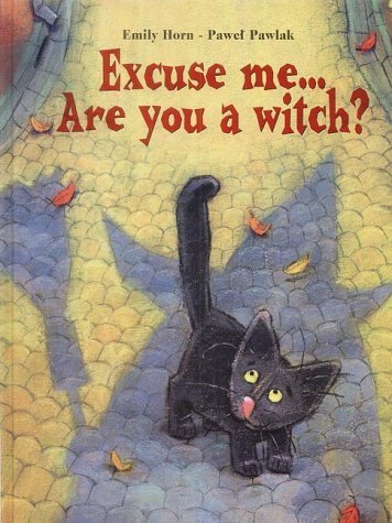 Amazon | Excuse Me, are You a Witch? | Horn, Emily, Pawlak, Pawel ...